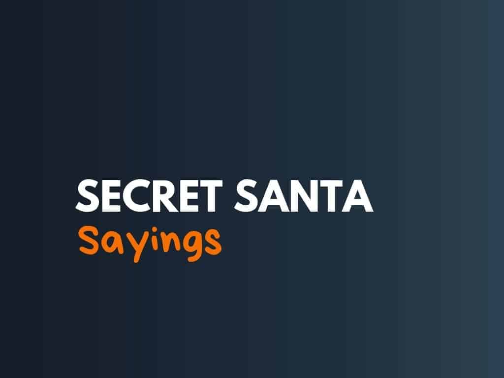 Secret Santa Sayings and Messages: Best 65 Collections